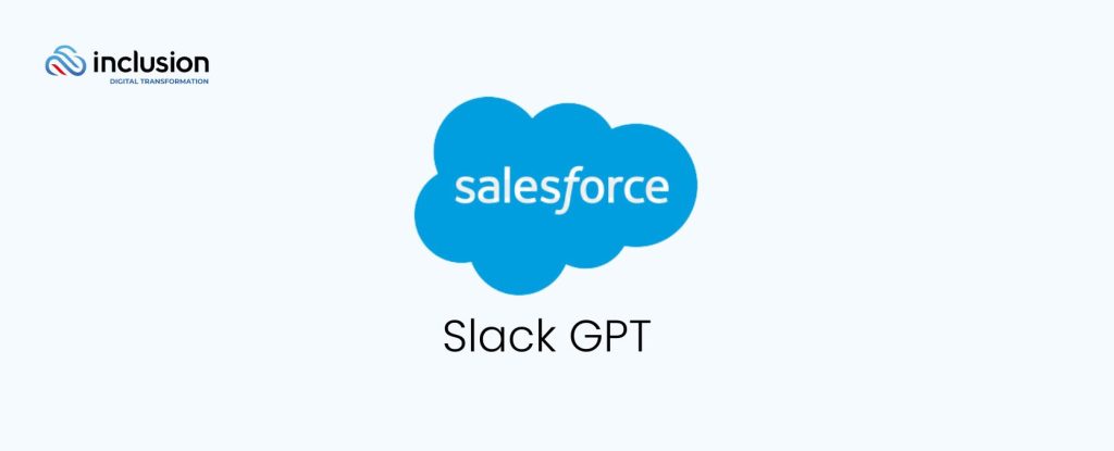 Your Essential Q&A Guide to Salesforce Slack GPT - Inclusion Cloud