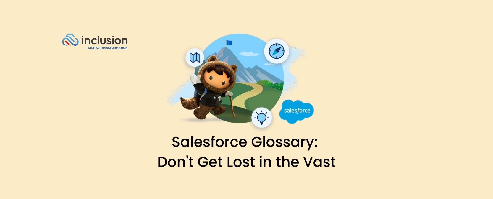 Salesforce Glossary Dont Get Lost In The Vast And Become A Trailblazer