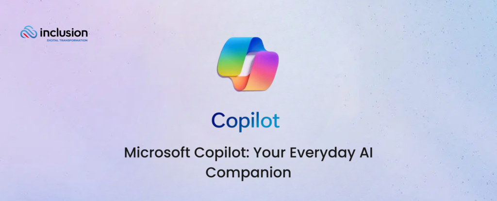 Work Smarter, Not Harder with Microsoft 365 Copilot - Inclusion Cloud
