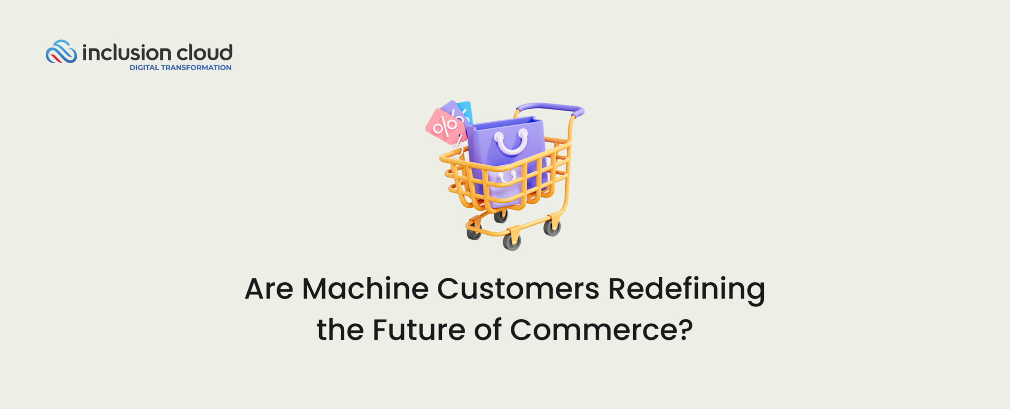 Are Machine Customers Redefining the Future of Commerce?