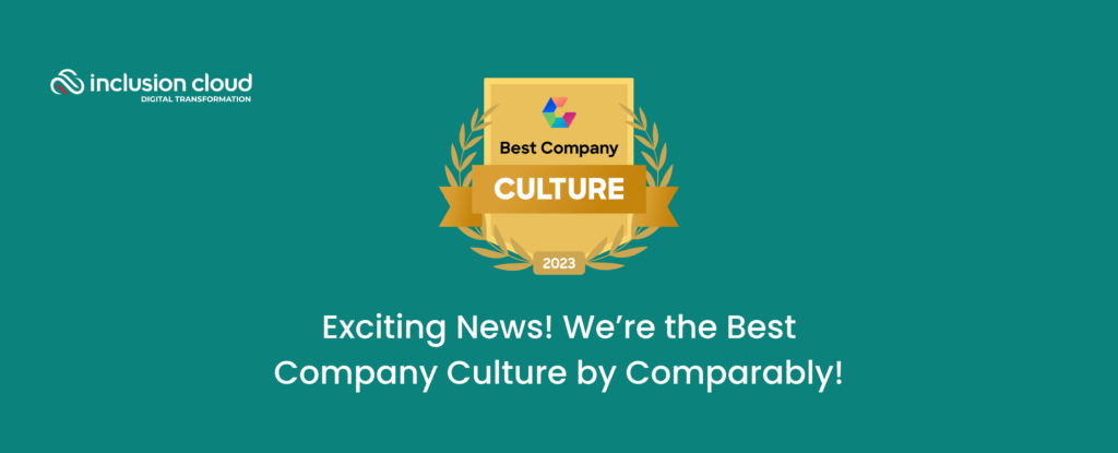 Inclusion Cloud Recognized as Best Company Culture by Comparably!