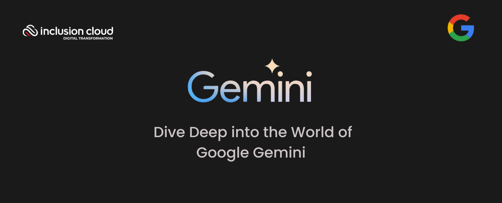 Google Gemini: Everything You Need to Know About the Advanced AI Model - Inclusion Cloud