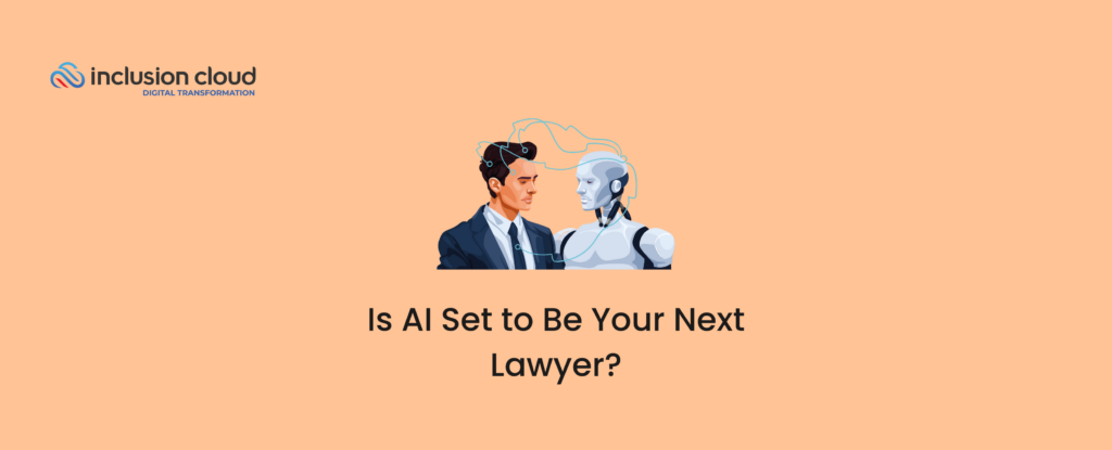 AI in Law: Is Artificial Intelligence Your Future Lawyer?