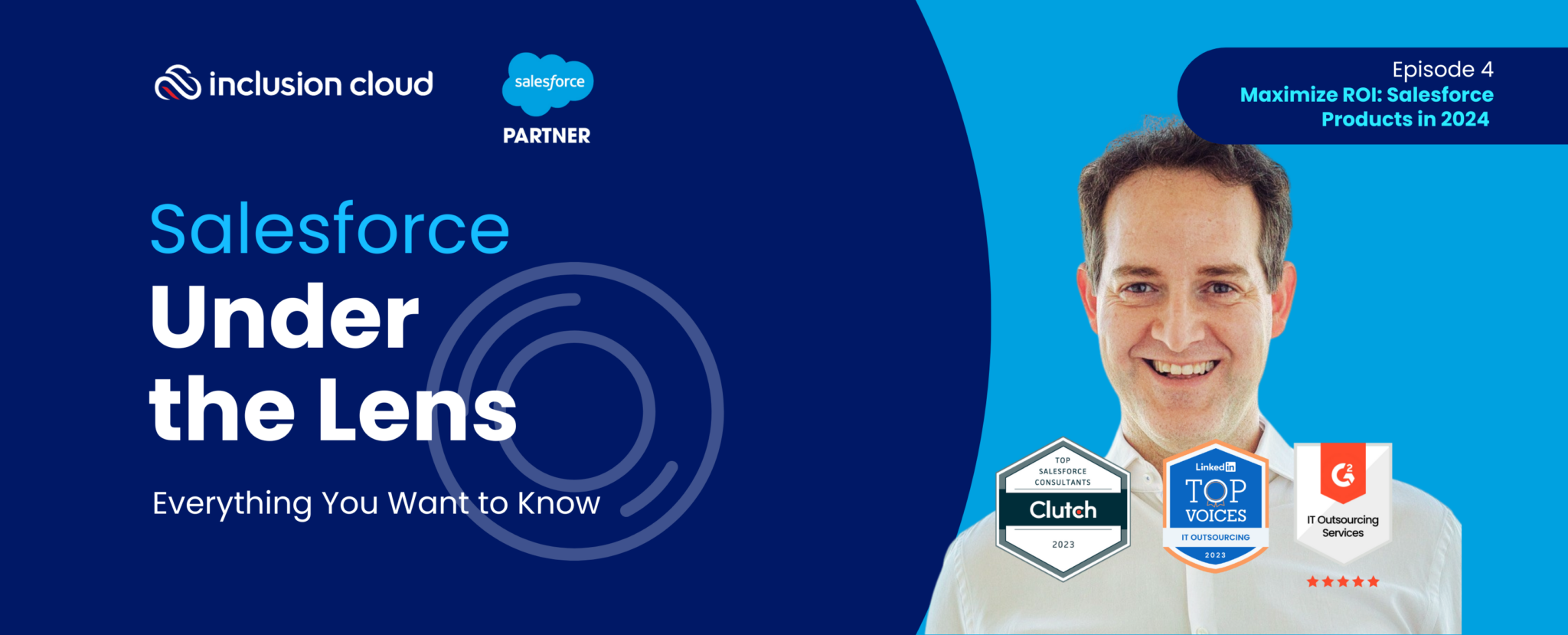 Episode 4 – Everything About Salesforce Products in 2024 for Maximizing ROI