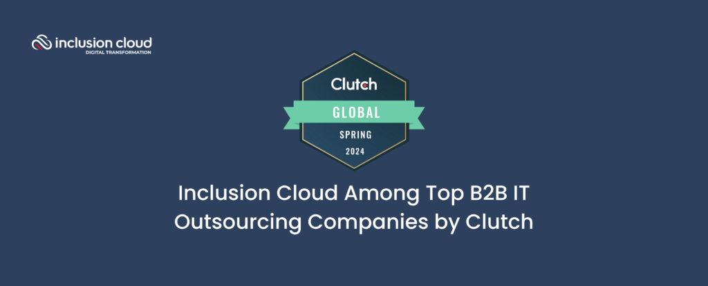 Inclusion Cloud Among Top B2B IT Outsourcing Companies by Clutch