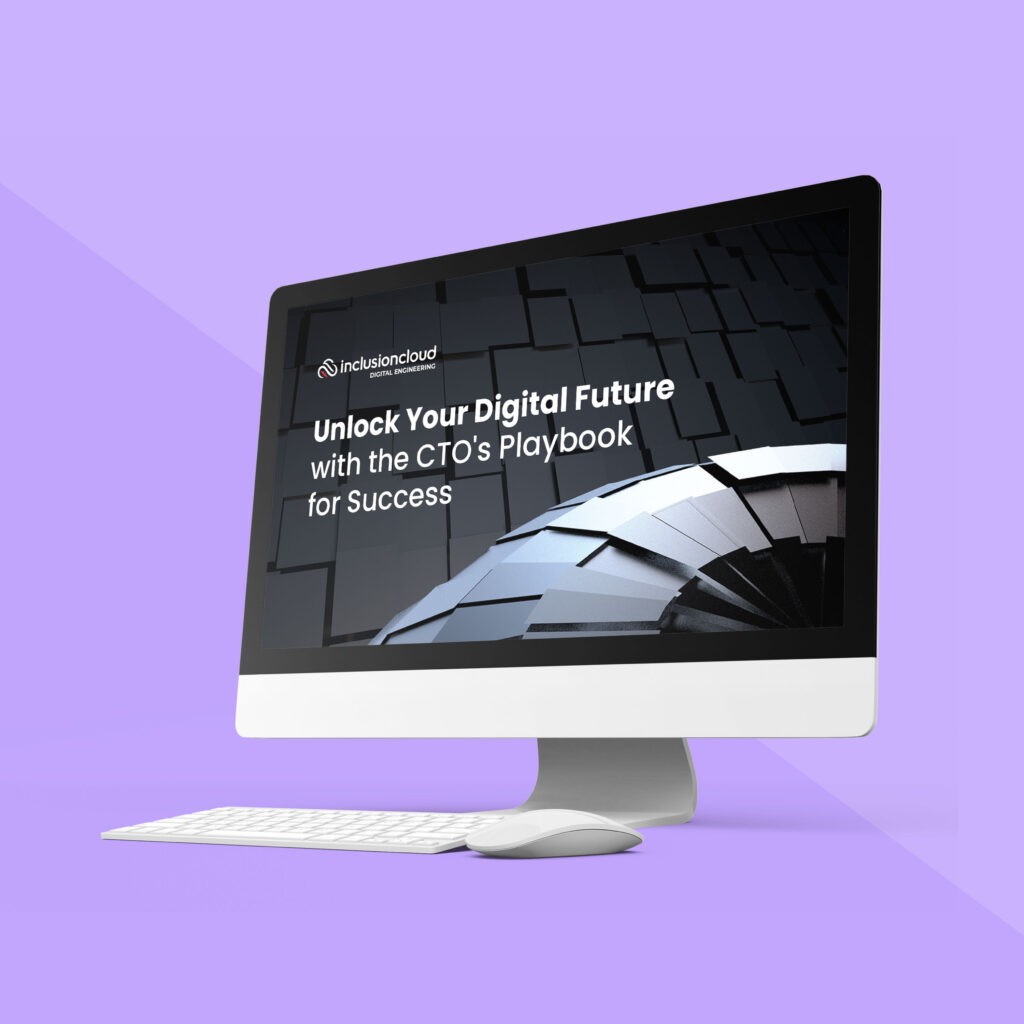 Unlock Your Digital Future with the CTO's Playbook for Success - Inclusion Cloud