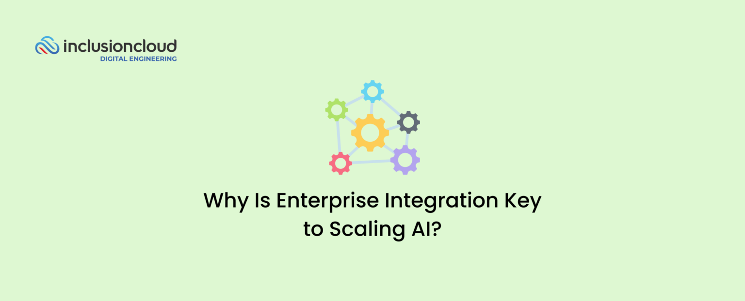 Why Is Enterprise Integration Key to Scaling AI?