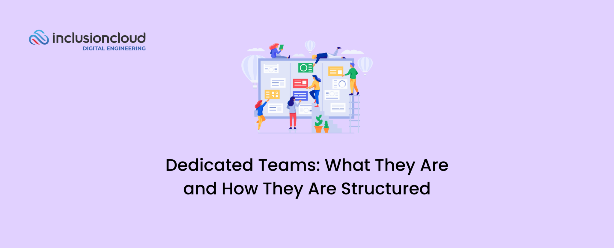 Dedicated Teams: What They Are and How They Are Structured