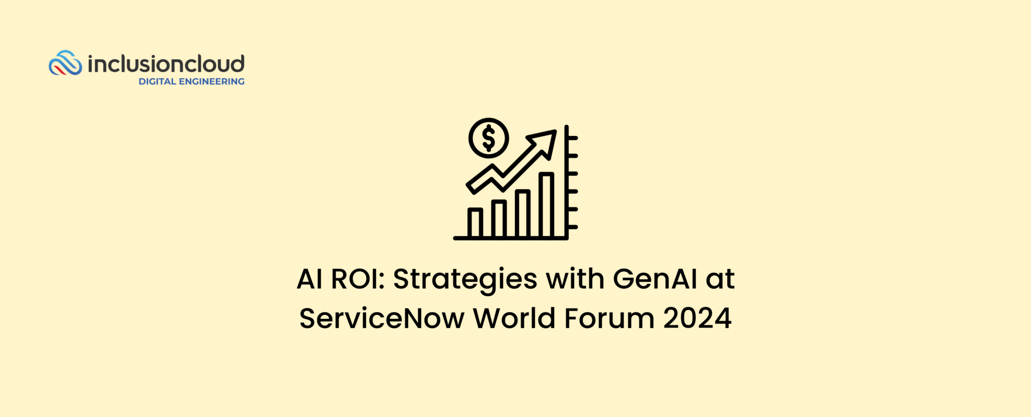 AI ROI: Strategies with GenAI at ServiceNow WF24