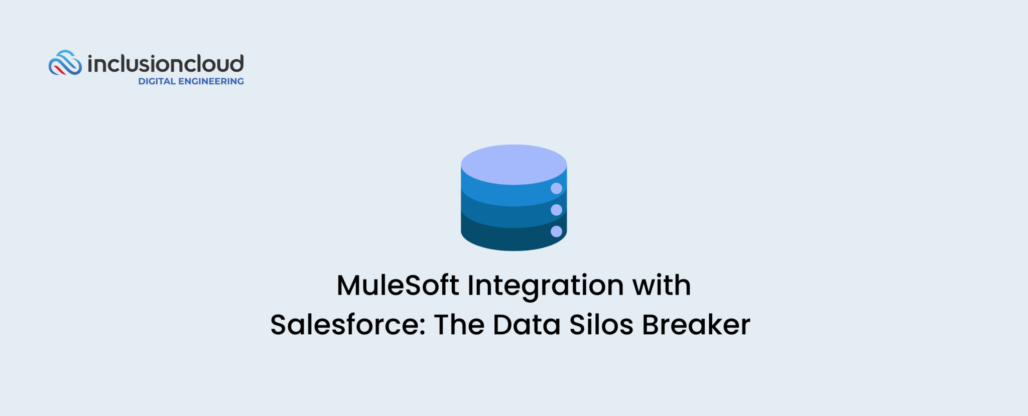MuleSoft Integration with Salesforce The Data Silos Breaker