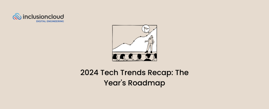 2024 Tech Trends Recap: The Year's Roadmap